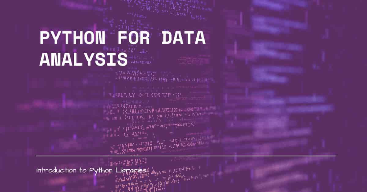 Introduction to python and python for data analysis libraries ...