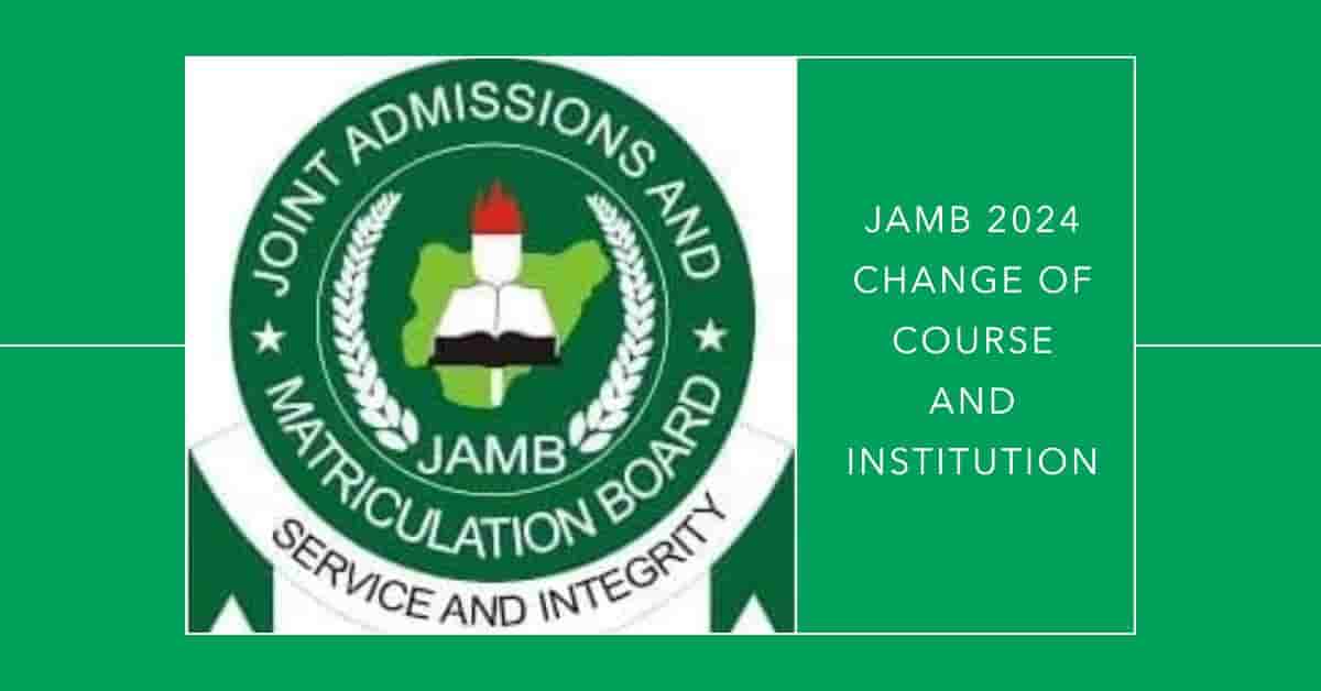 JAMB 2024 Change of Course and Institution Now Open - Valdymas Africa