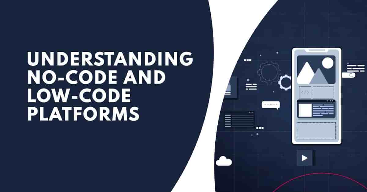 Understanding No-Code and Low-Code Platforms - Valdymas Africa