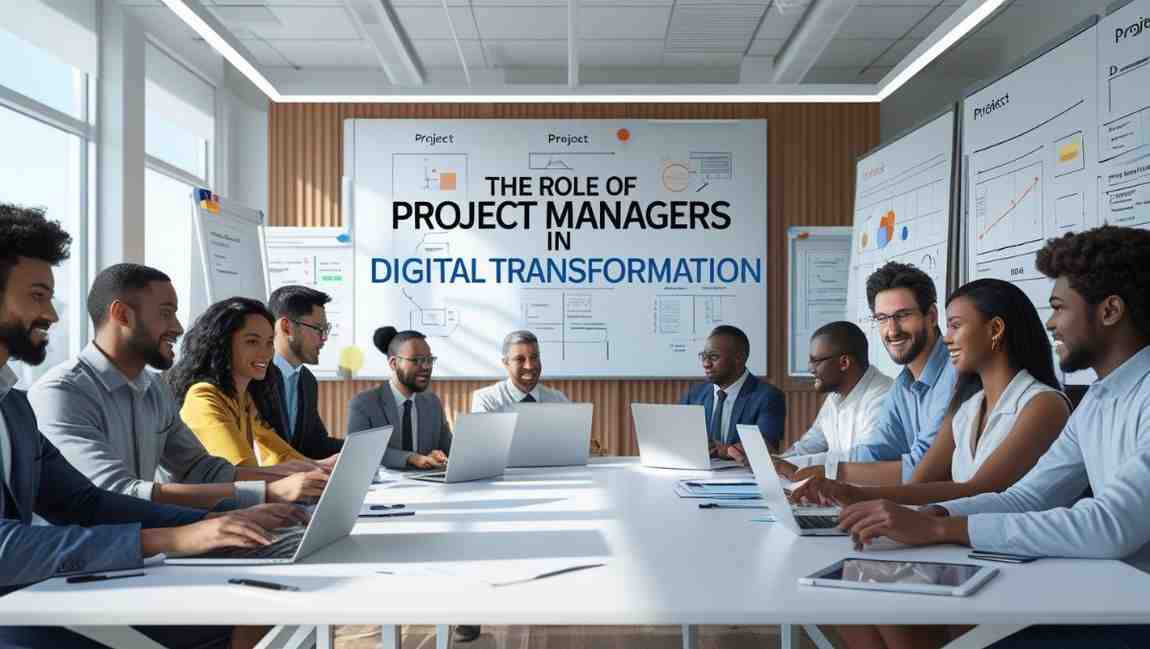 The Role of Project Managers in Digital Transformation - Valdymas Africa